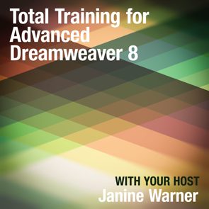 Total Training™ for Advanced Dreamweaver® 8 | All Courses | Total Training